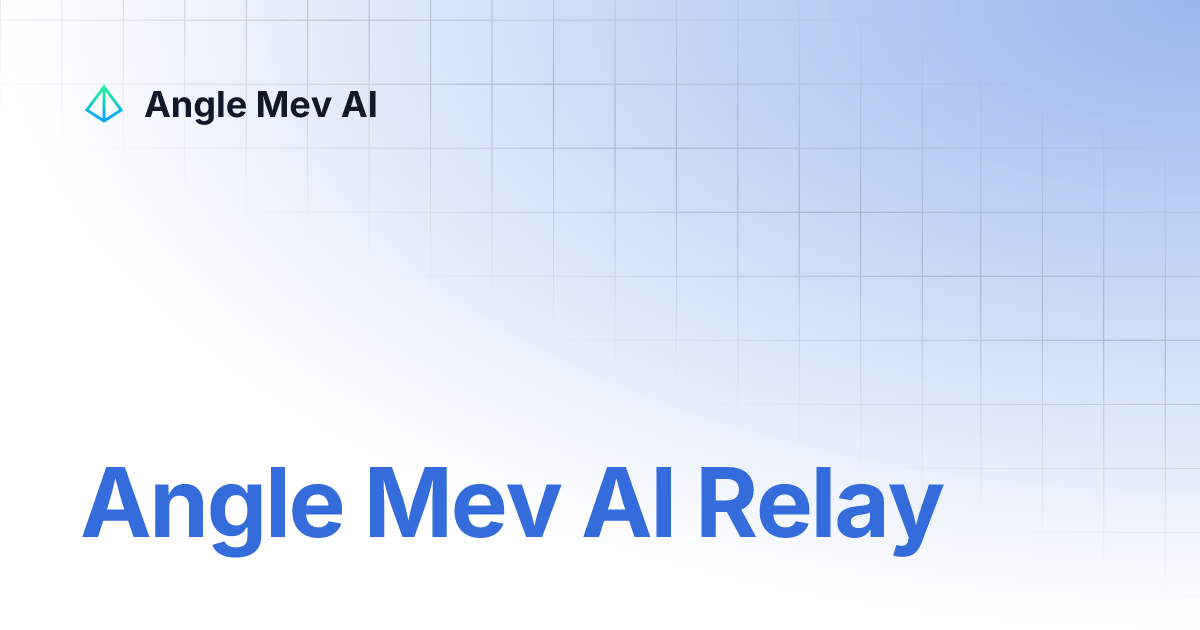 Angle Mev AI Relay | Angle Mev AI